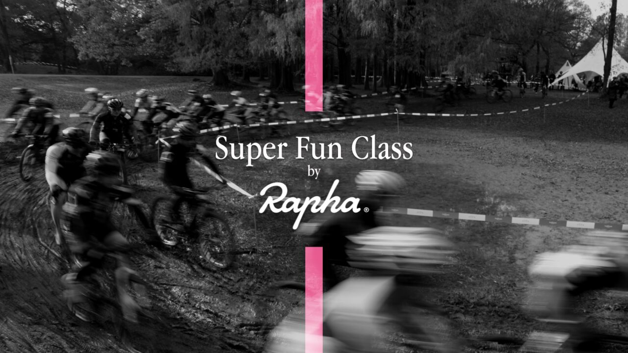 Super Fun Class by Rapha | 秋ヶ瀬の森バイクロア13 / AKIGASE FOREST BIKELORE 13